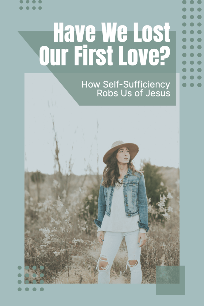 Have We Lost Our First Love of Jesus? - Chosen and Cherished
